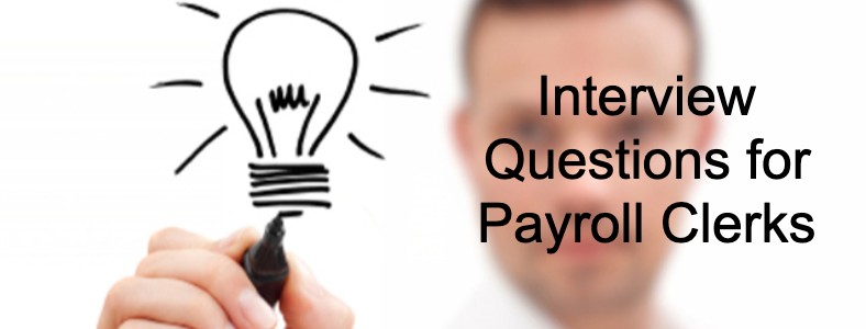 Interview Questions for Payroll Clerks